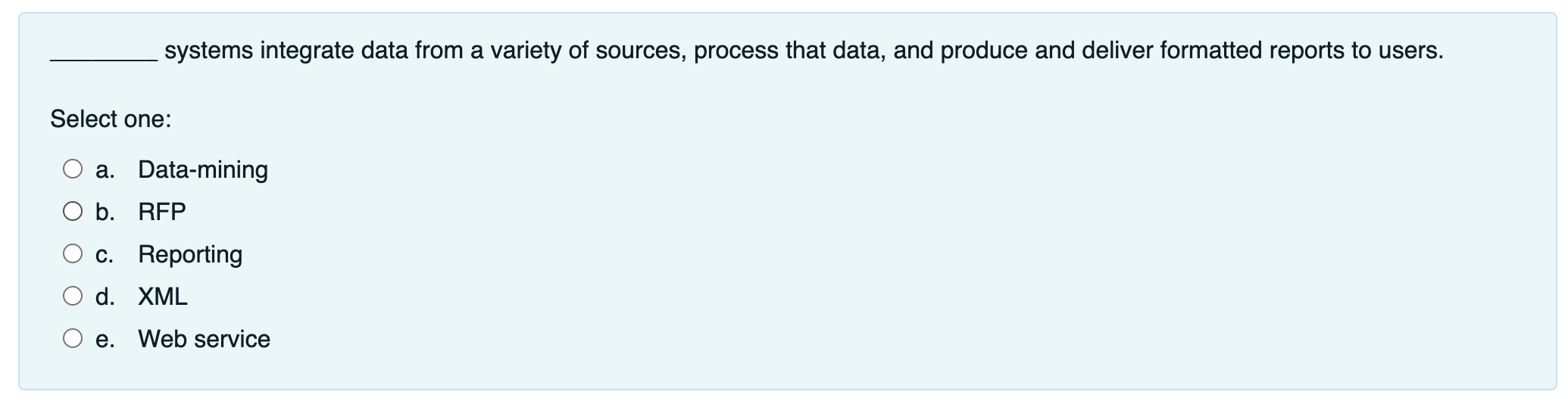 Solved systems integrate data from a variety of sources, | Chegg.com