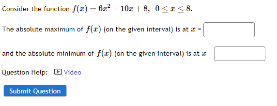 Solved Consider the function f(x)=6x2−10x+8,0≤x≤8. The | Chegg.com