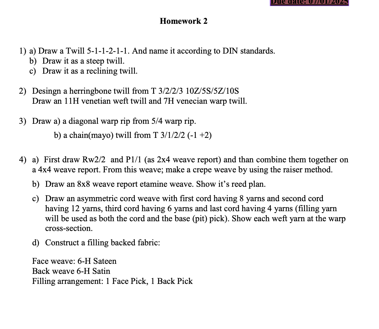 Solved Homework 21) ﻿a) ﻿Draw a Twill 5-1-1-2-1-1. ﻿And name | Chegg.com