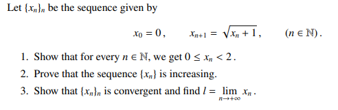 Solved Let {Xn}n be the sequence given by Xo = 0, Xn+1 = | Chegg.com