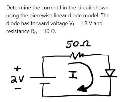 Solved Determine the current in the circuit shown using the | Chegg.com