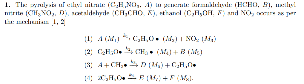 Solved 1. The pyrolysis of ethyl nitrate (C2H5NO3,A) to | Chegg.com