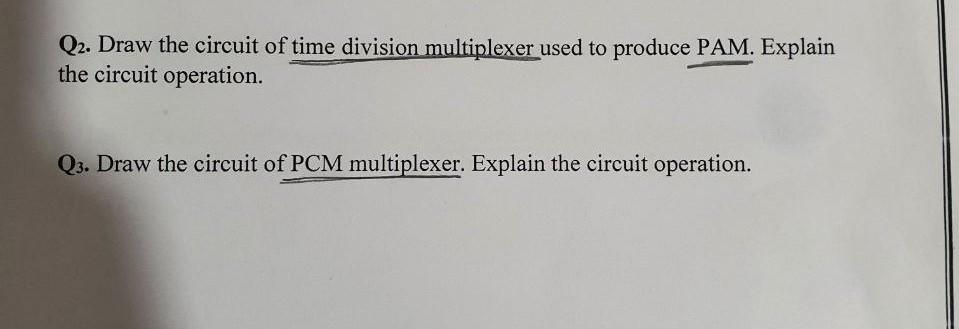 Solved Q2. Draw the circuit of time division multiplexer | Chegg.com