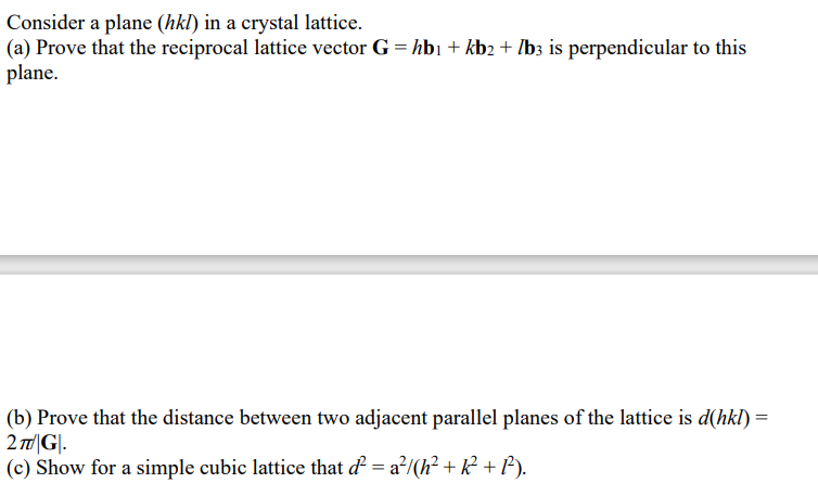 Solved Consider a plane (hkl) in ﻿a crystal lattice.(a) | Chegg.com