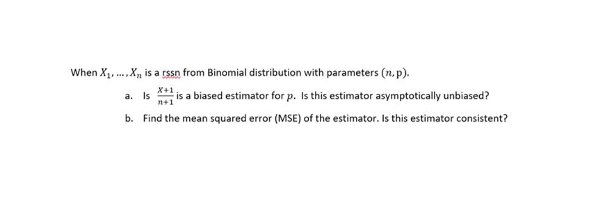Solved When X1,…,Xn is a rssn from Binomial distribution | Chegg.com