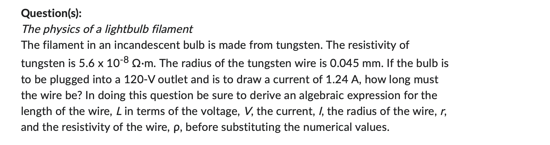 Solved Question(s): The physics of a lightbulb filament The | Chegg.com