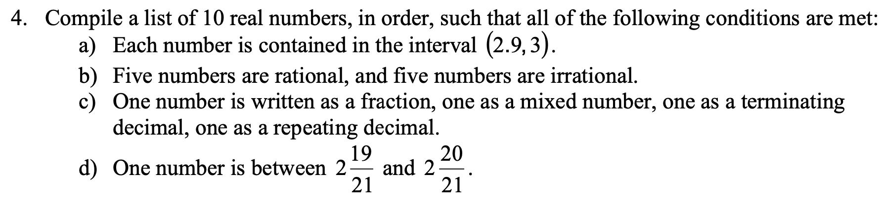 Solved 4. Compile a list of 10 real numbers, in order, such | Chegg.com
