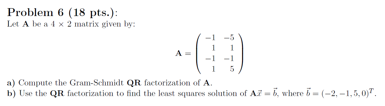 Solved Problem 6 (18 pts.): Let A be a 4 x 2 matrix given | Chegg.com
