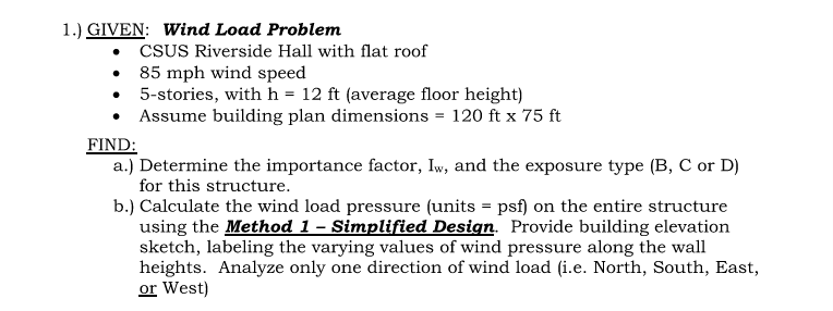 Solved 1.) GIVEN: Wind Load Problem - CSUS Riverside Hall | Chegg.com