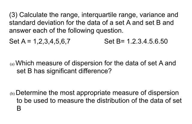 Solved (3) Calculate the range, interquartile range, | Chegg.com
