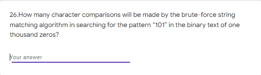 Solved 26. How many character comparisons will be made by | Chegg.com