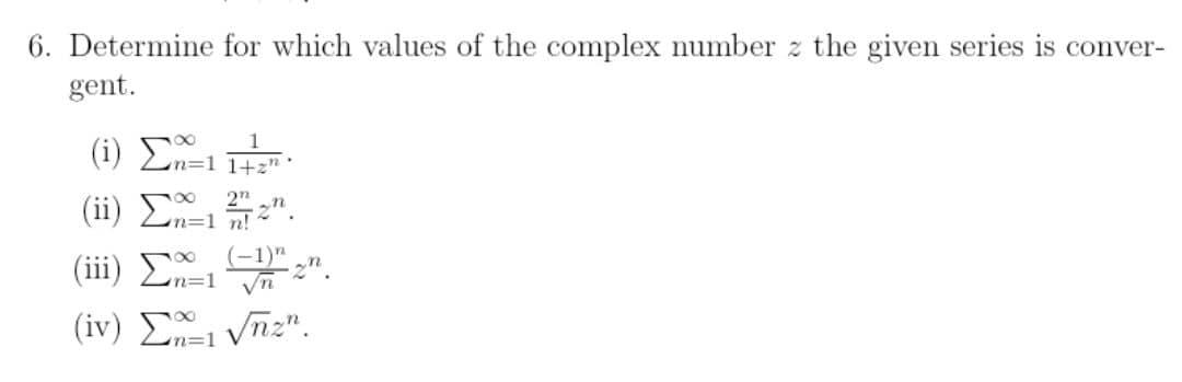Solved 6. Determine for which values of the complex number z | Chegg.com
