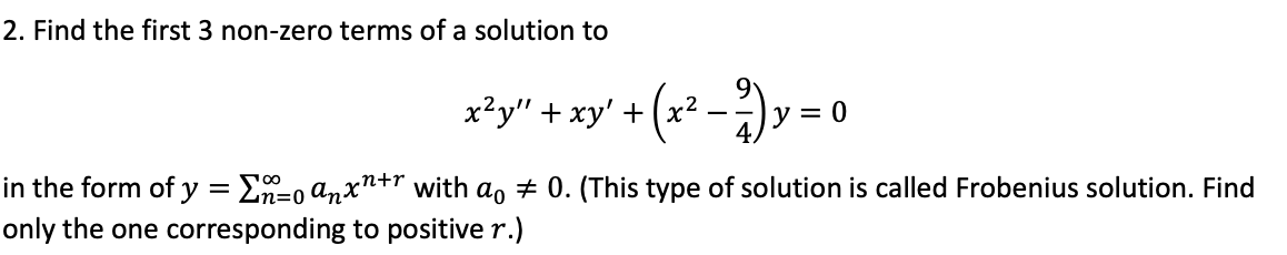Solved 2. Find the first 3 non-zero terms of a solution to | Chegg.com