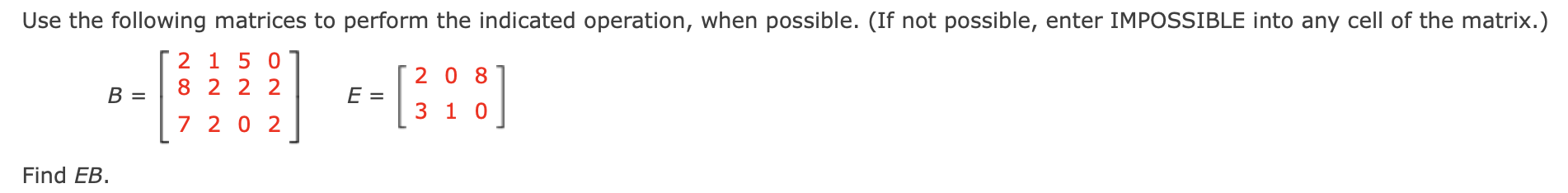 Solved Use the following matrices to perform the indicated | Chegg.com