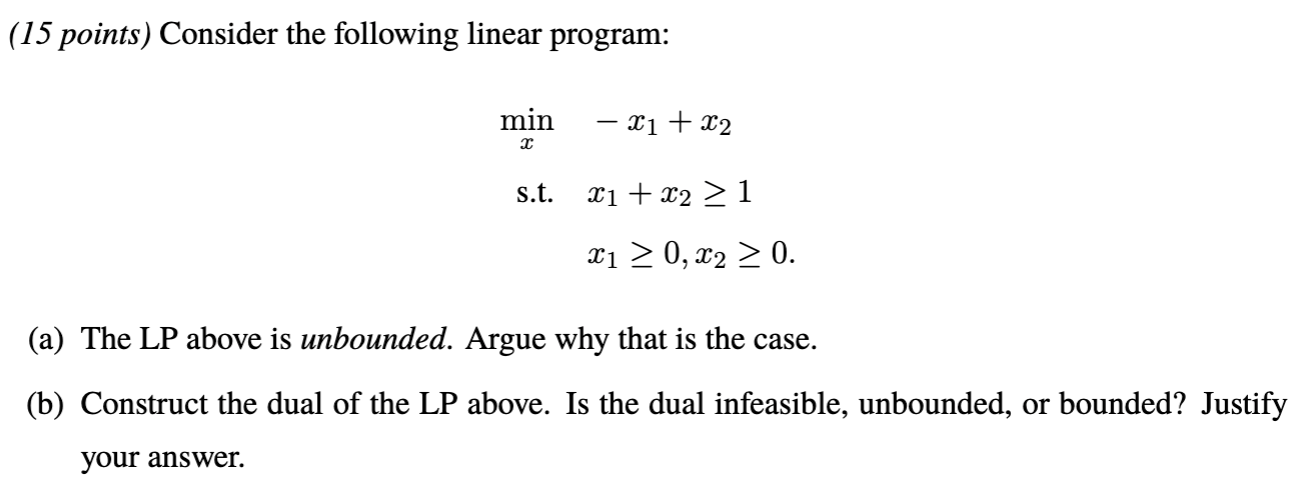 Solved (15 points) Consider the following linear program: | Chegg.com