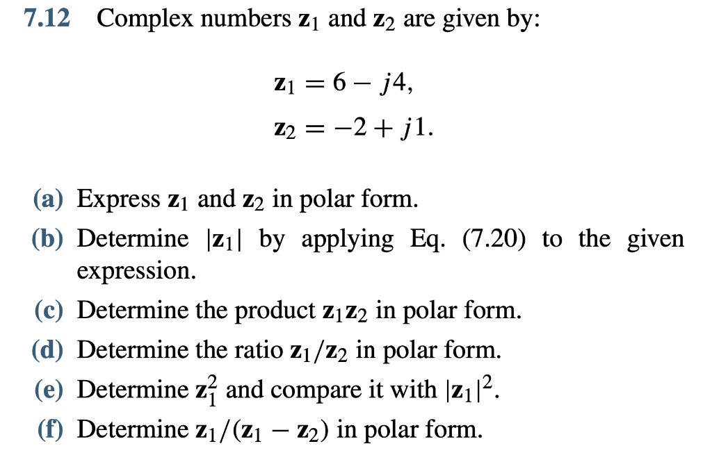 Solved 7.12 Complex numbers z1 and z2 are given by: | Chegg.com