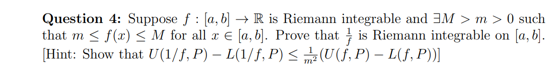 Solved Question 4: Suppose f:[a,b]→R is Riemann integrable | Chegg.com