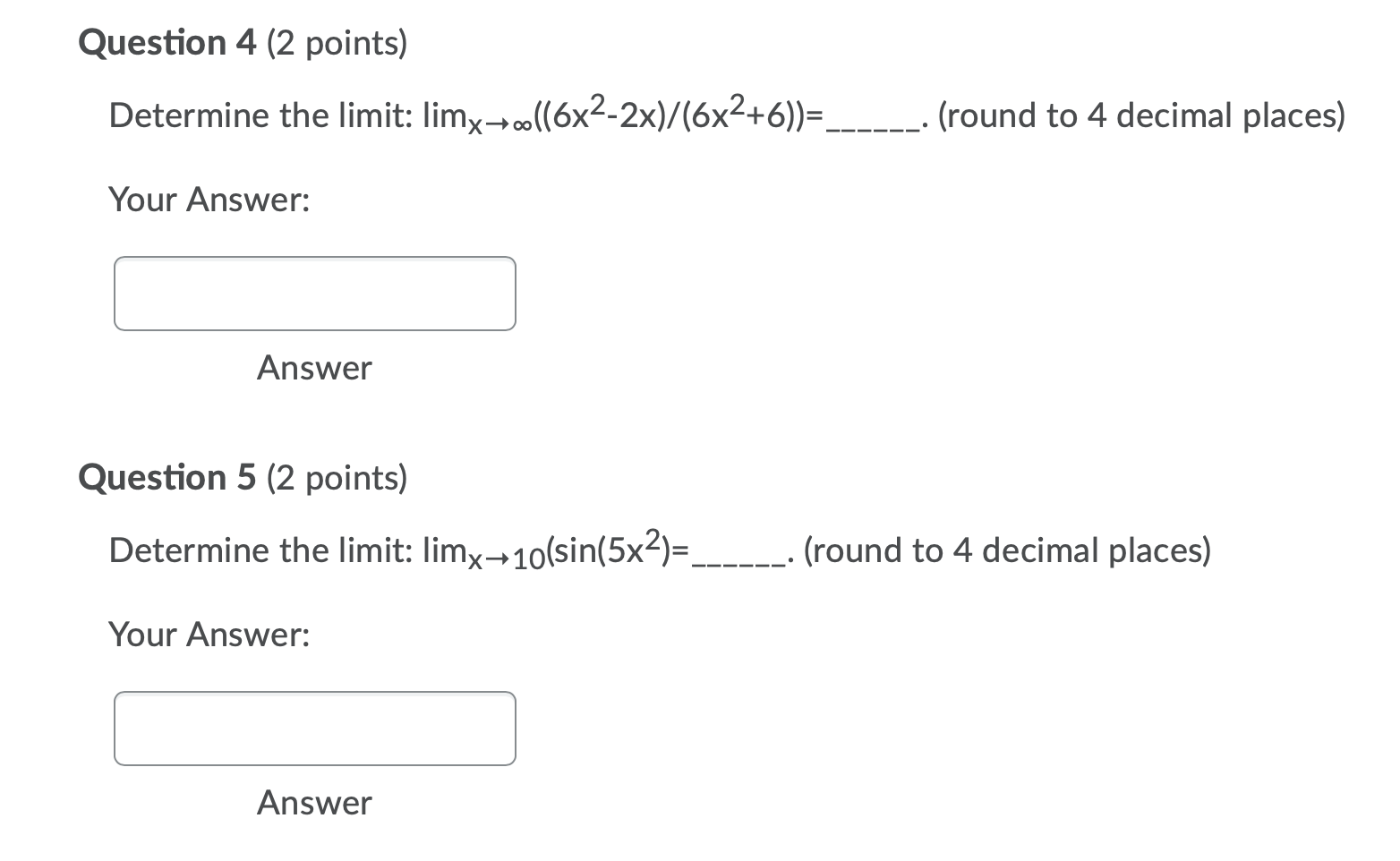 Solved Question 1 (2 points) Determine the limit: | Chegg.com