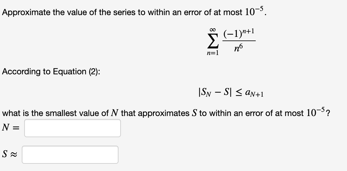 Solved Approximate The Value Of The Series To Within An