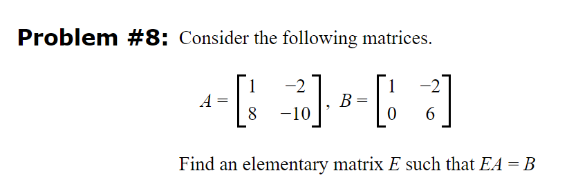 Solved Problem \#8: Consider the following matrices. | Chegg.com