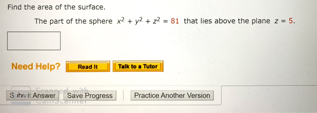 Solved Find the area of the surface. The part of the sphere | Chegg.com
