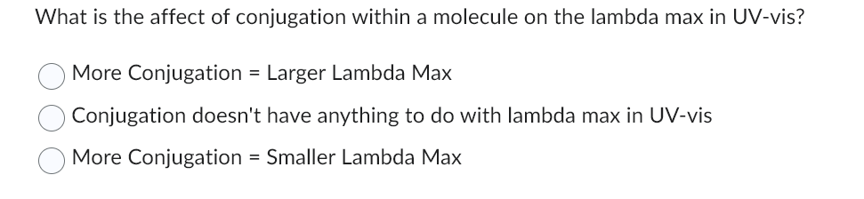 Solved What is the affect of conjugation within a molecule | Chegg.com