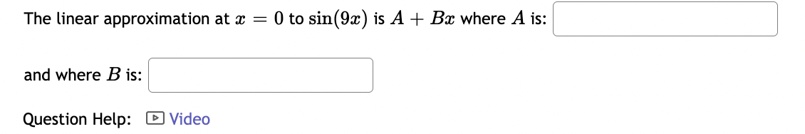 Solved The linear approximation at x = 0 to and where B is: | Chegg.com