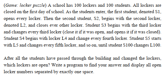 Solved (Game: locker puzzle) A school has 100 lockers and | Chegg.com