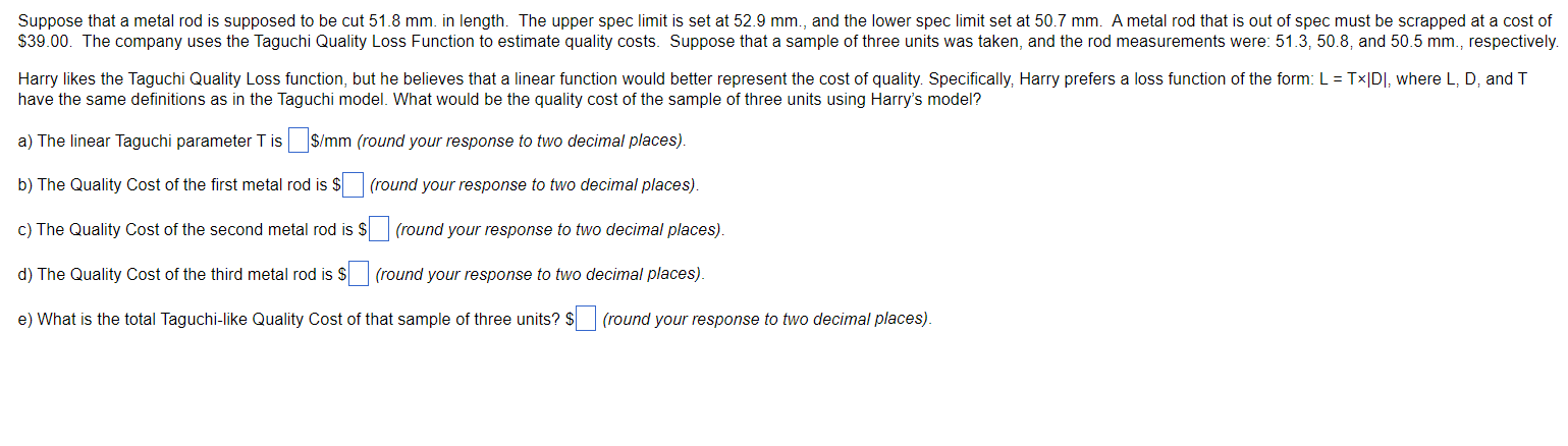Solved have the same definitions as in the Taguchi model. | Chegg.com