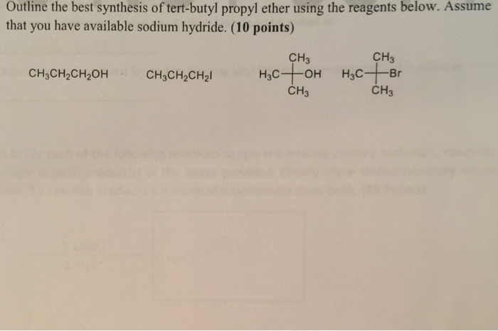 Solved Outline the best synthesis of tert-butyl propyl ether | Chegg.com