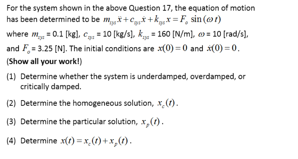 Solved For the system shown in the above Question 17, the | Chegg.com