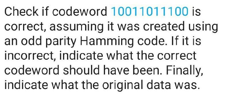 Solved Check if codeword 10011011100 is correct, assuming it | Chegg.com