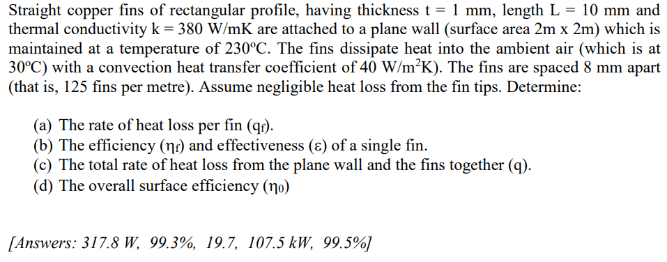 Solved Straight copper fins of ﻿rectangular profile, having | Chegg.com