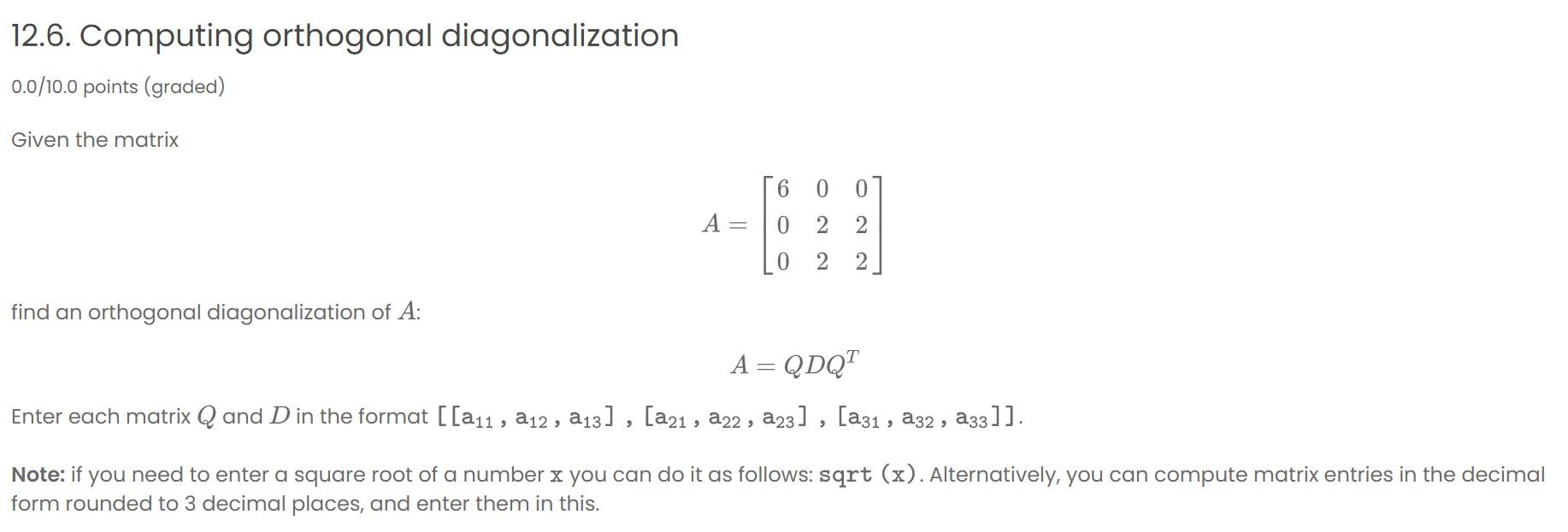 Solved 12.6. Computing orthogonal diagonalization 0.0/10.0 | Chegg.com