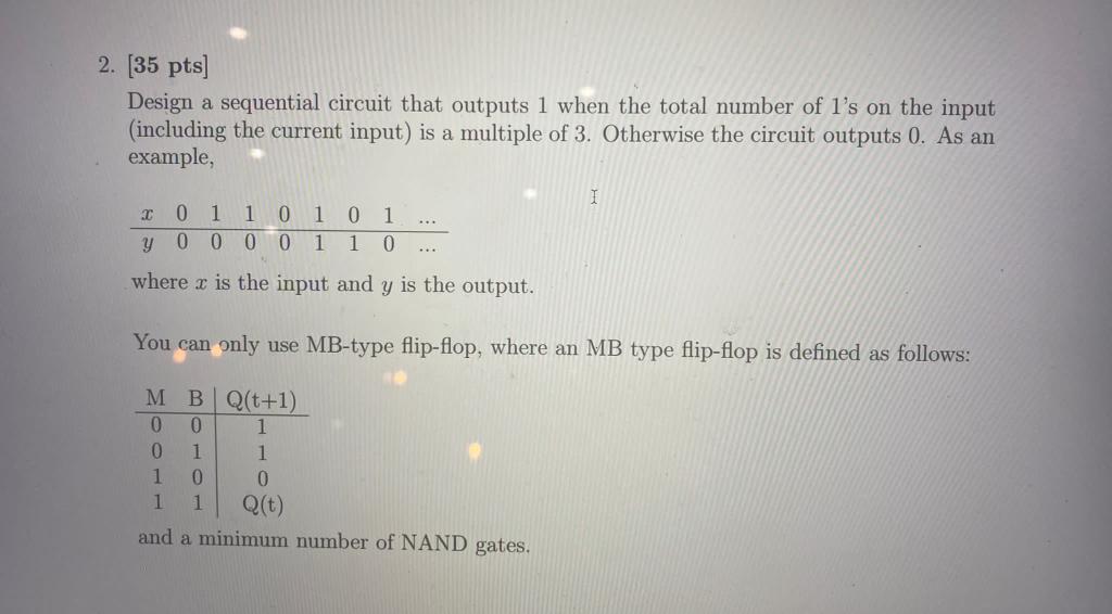 Solved 2. [35 pts] Design a sequential circuit that outputs | Chegg.com