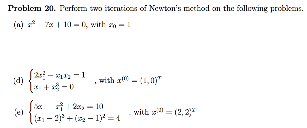 Solved Problem 20. Perform two iterations of Newton's method | Chegg.com