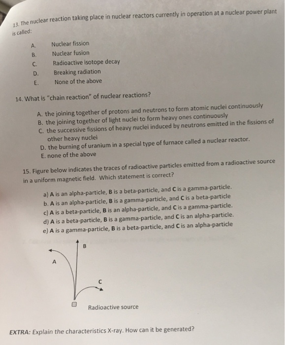 Solved 13. The nuclear reaction taking place in nuclear | Chegg.com