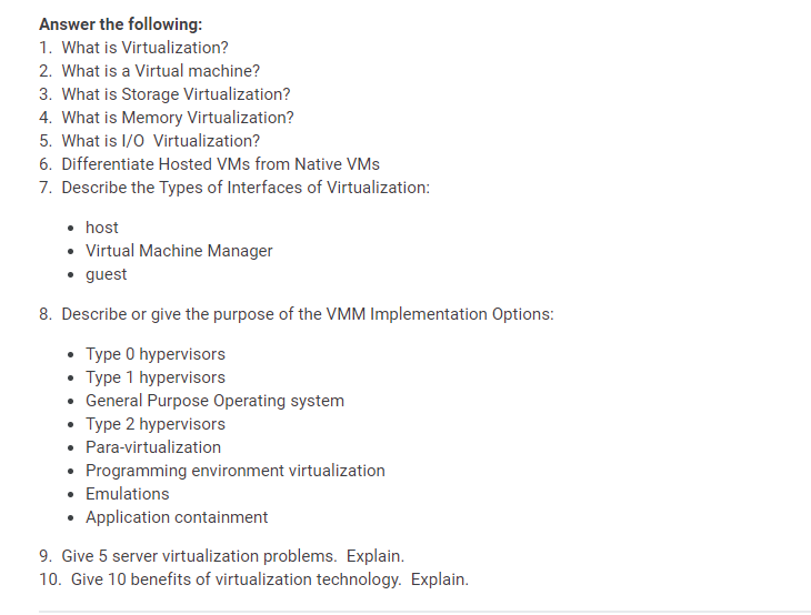 Solved Answer the following: 1. What is Virtualization? 2. | Chegg.com