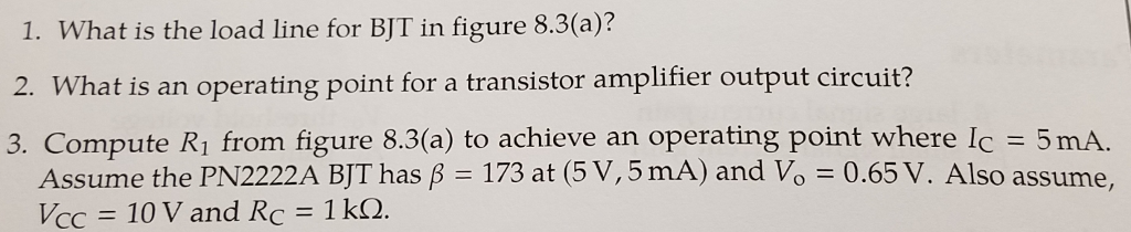Solved 1. What is the load line for BJT in figure 8.3(a)? 2. | Chegg.com