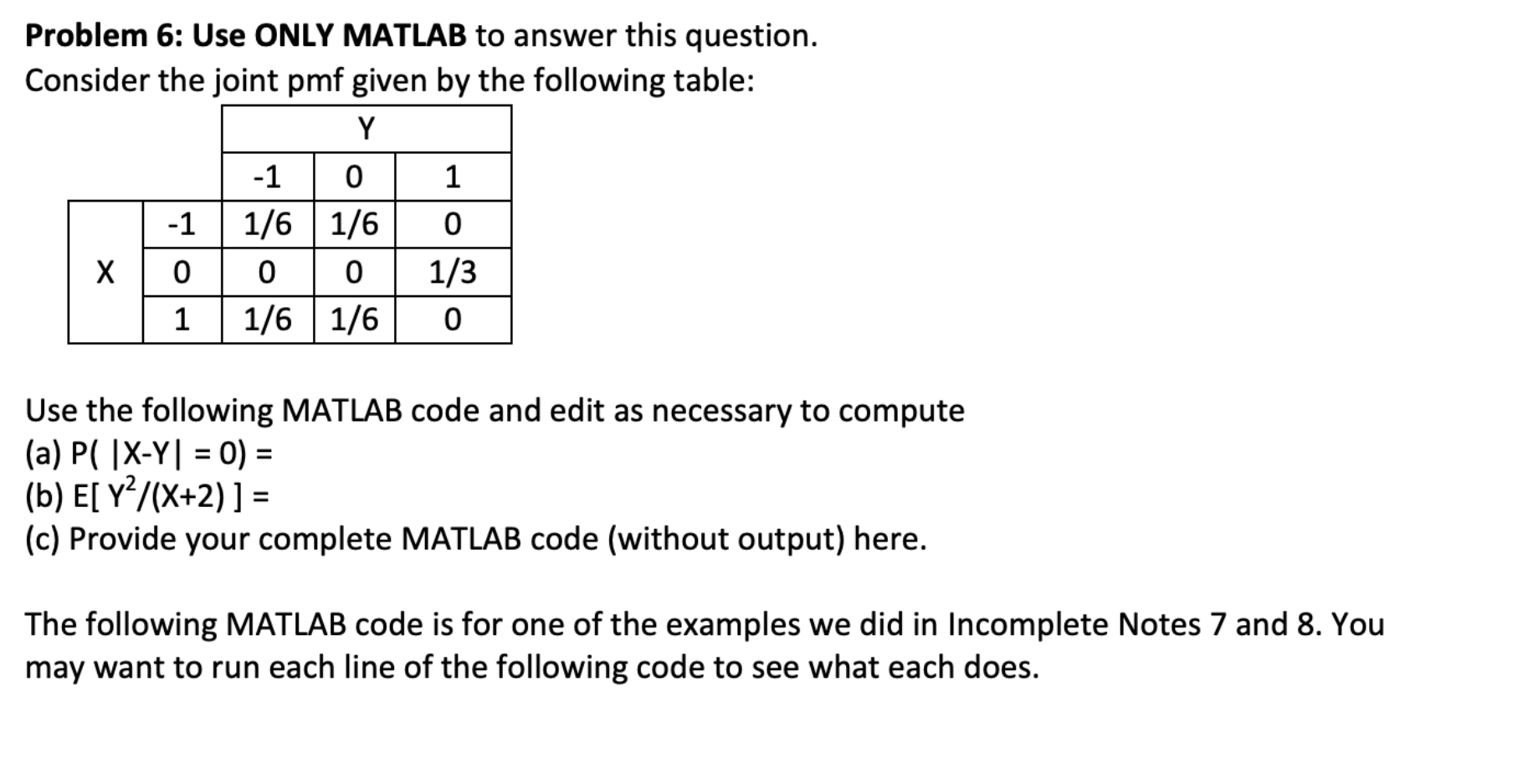 Problem 6: Use ONLY MATLAB to answer this question. | Chegg.com