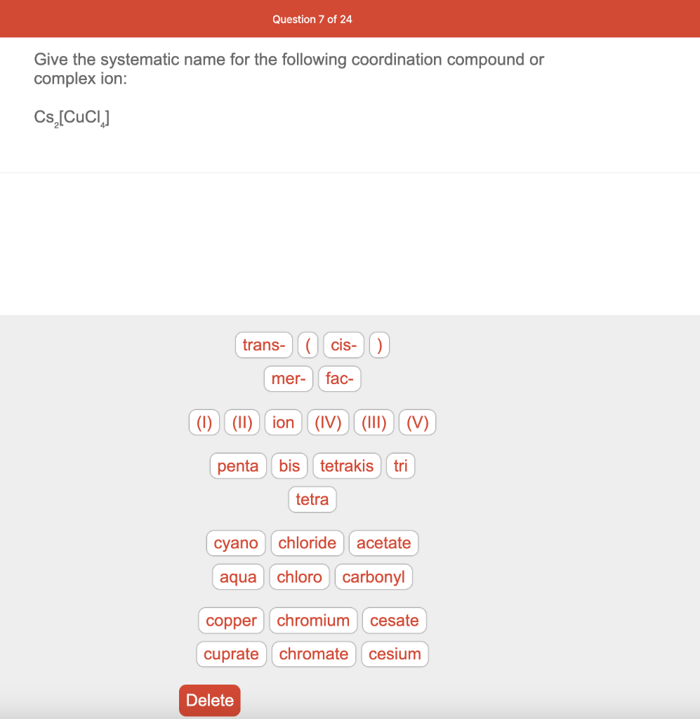 [Solved]: Give the systematic name for the following coord