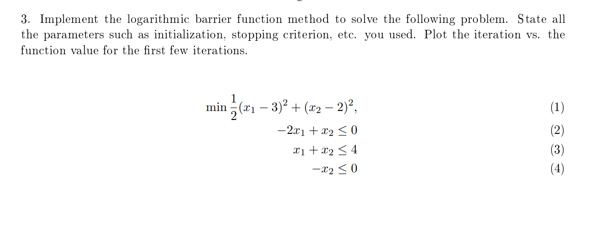 3. Implement the logarithmic barrier function method | Chegg.com