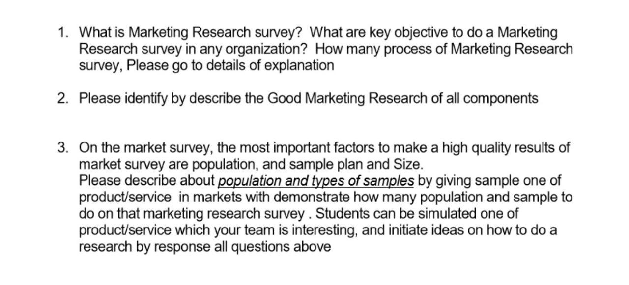 Solved 1. What is Marketing Research survey? What are key | Chegg.com