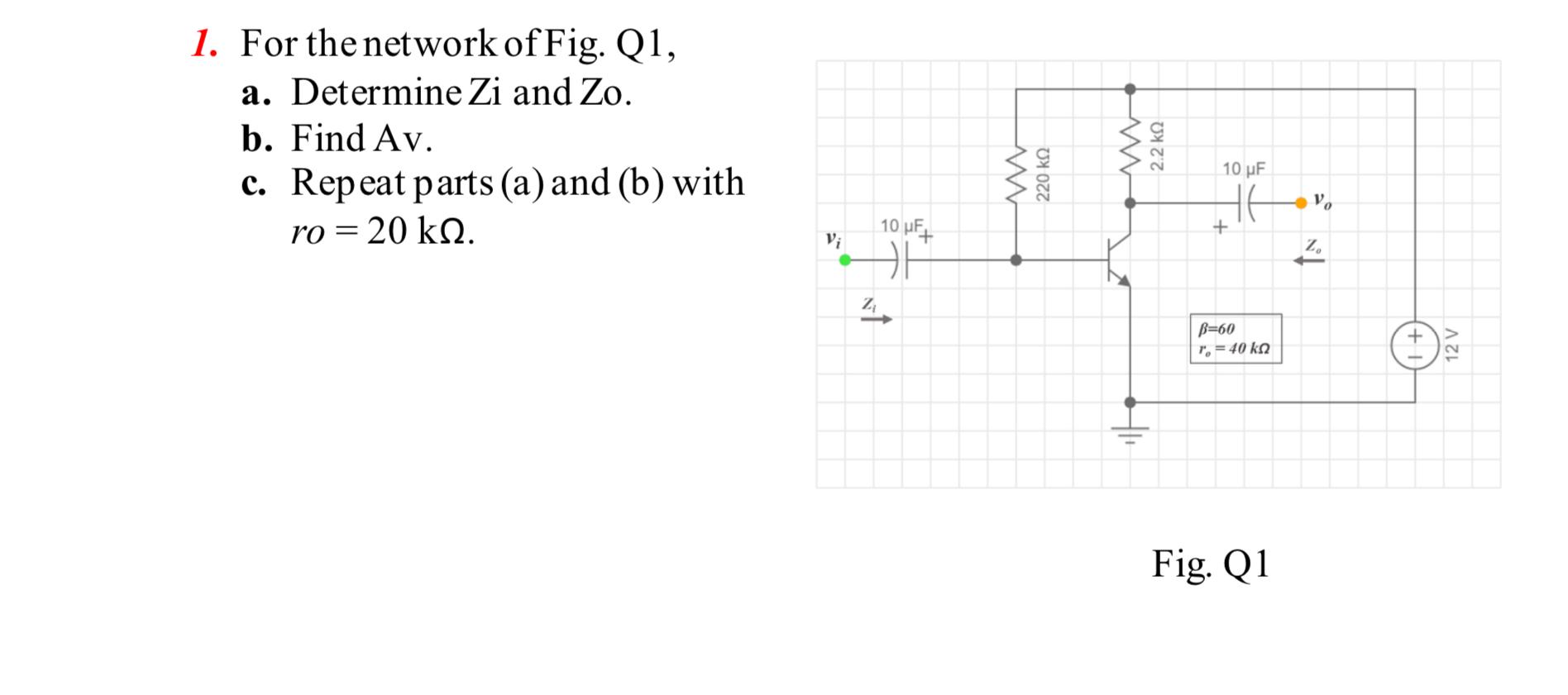 Solved 1. For the network of Fig. Q1, a. Determine Zi and | Chegg.com