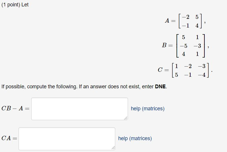 Solved (1 point) Let B= [ 5 17 -5 -3 , | 4 11 If possible, | Chegg.com