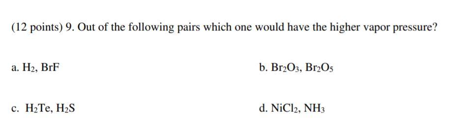 Solved (12 points) 9. Out of the following pairs which one | Chegg.com