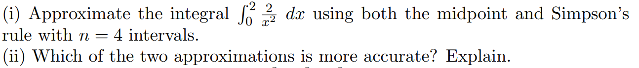 Solved (i) Approximate the integral dx using both the | Chegg.com
