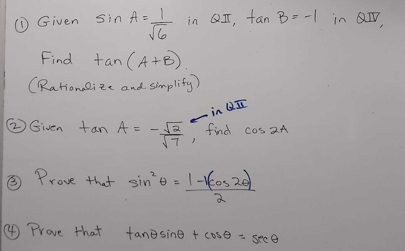 Solved (0 Given sin A= in QII, tan B=-1 in QIV, r6 6 Find | Chegg.com
