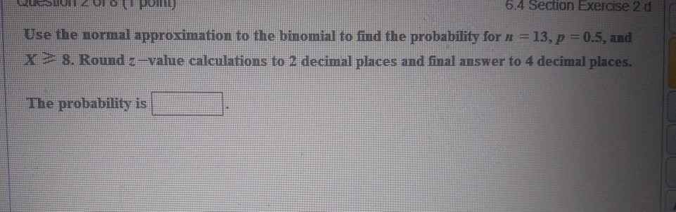 Solved 20 8l pon 6.4 Section Exercise 2 d Use the normal | Chegg.com