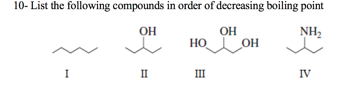 Solved 10- List the following compounds in order of | Chegg.com